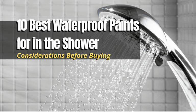 10 Best Waterproof Paints for in the Shower - MyHomeDwelling