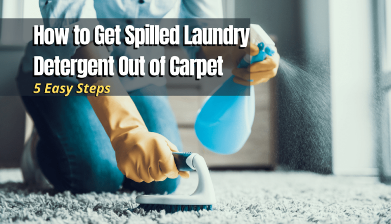 How to Get Spilled Laundry Detergent Out of Carpet - MyHomeDwelling