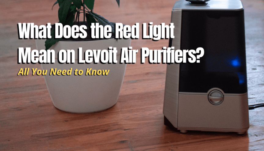 What Does the Red Light Mean on Levoit Air Purifiers? - MyHomeDwelling