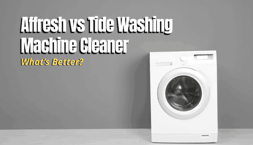 Affresh vs Tide Washing Machine Cleaner | What’s Better? - MyHomeDwelling